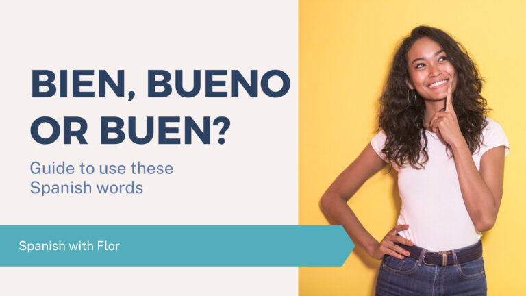 When to use Bien, Buen and Bueno in Spanish? - Spanish with Flor