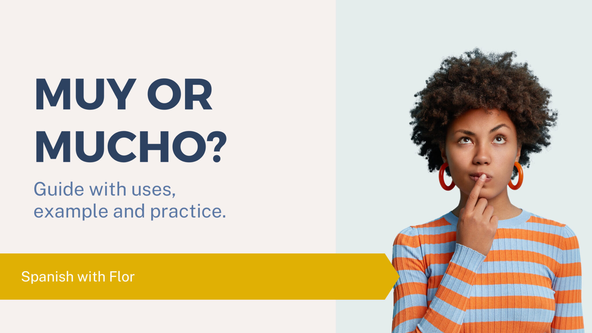 How to use muy and mucho in Spanish - Spanish with Flor