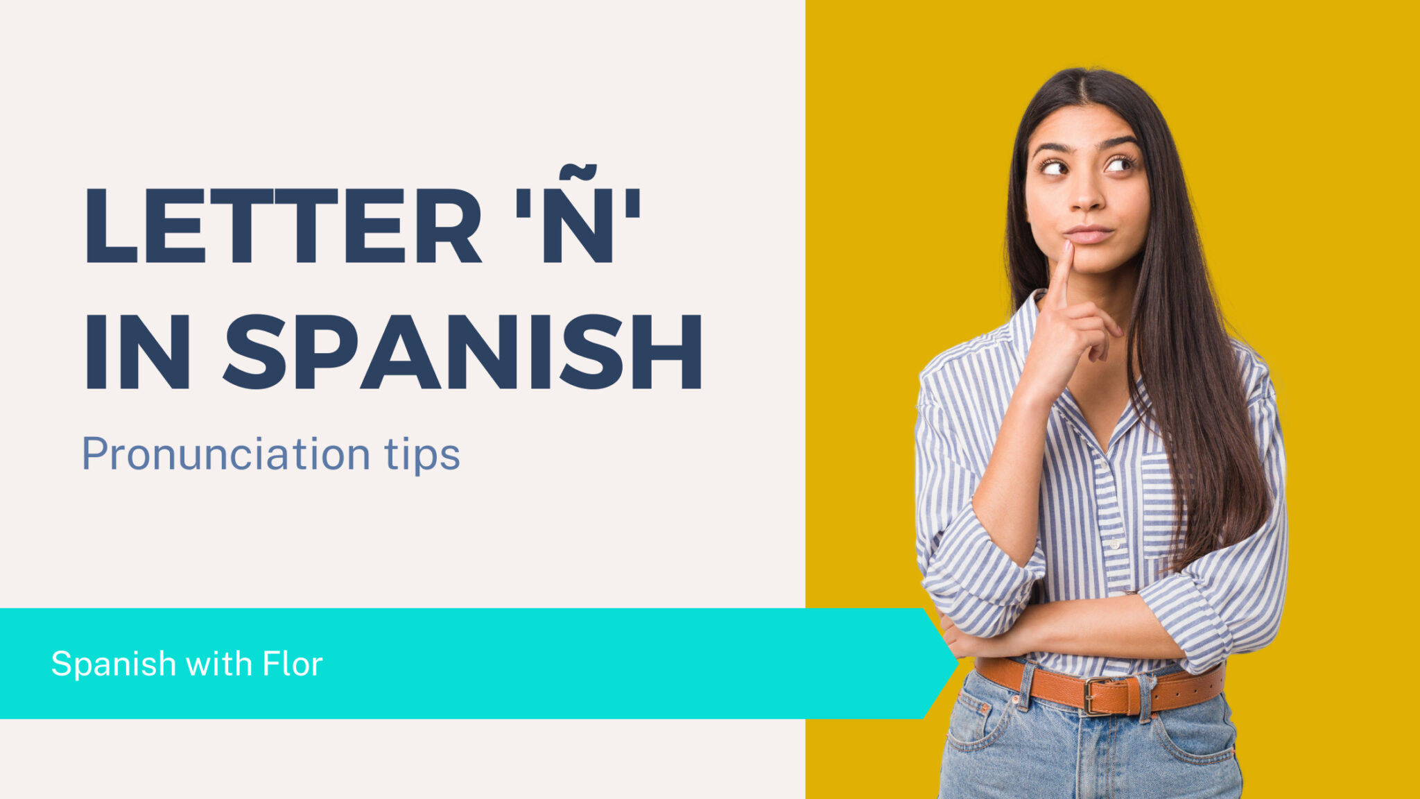 Mastering the Spanish ‘ñ’ Sound - Spanish with Flor