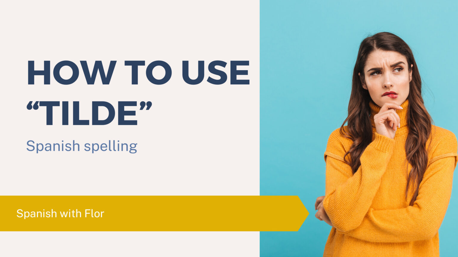 What is Tilde in Spanish? How to Use Tilde in Spanish - Spanish with Flor