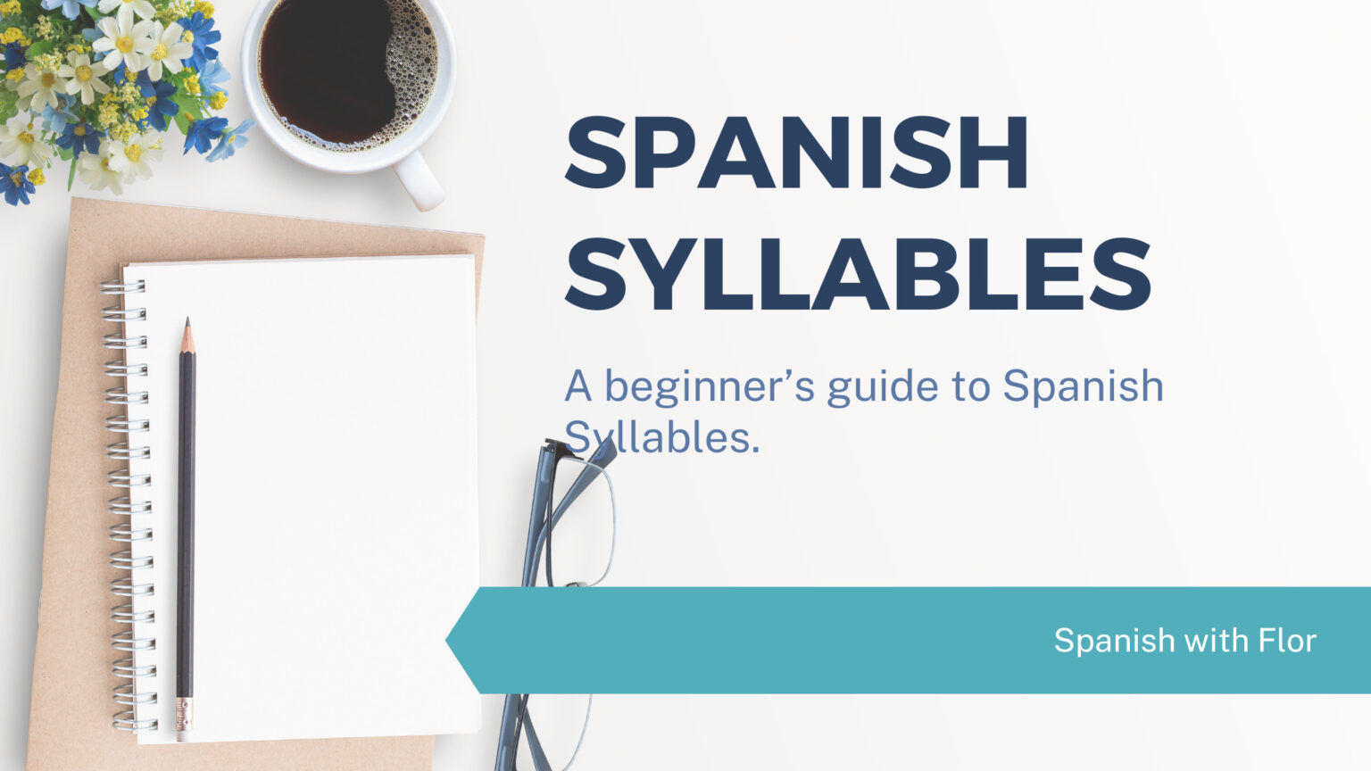 A Beginner’s Guide to Spanish Syllables with Examples - Spanish with Flor