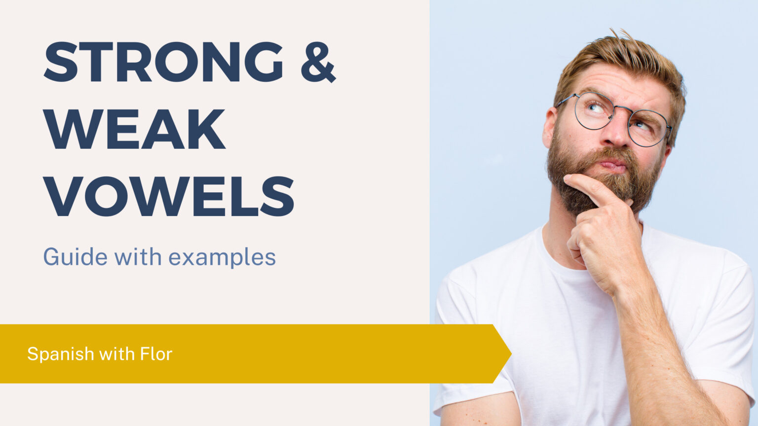 Strong and Weak Vowels in Spanish - Spanish with Flor