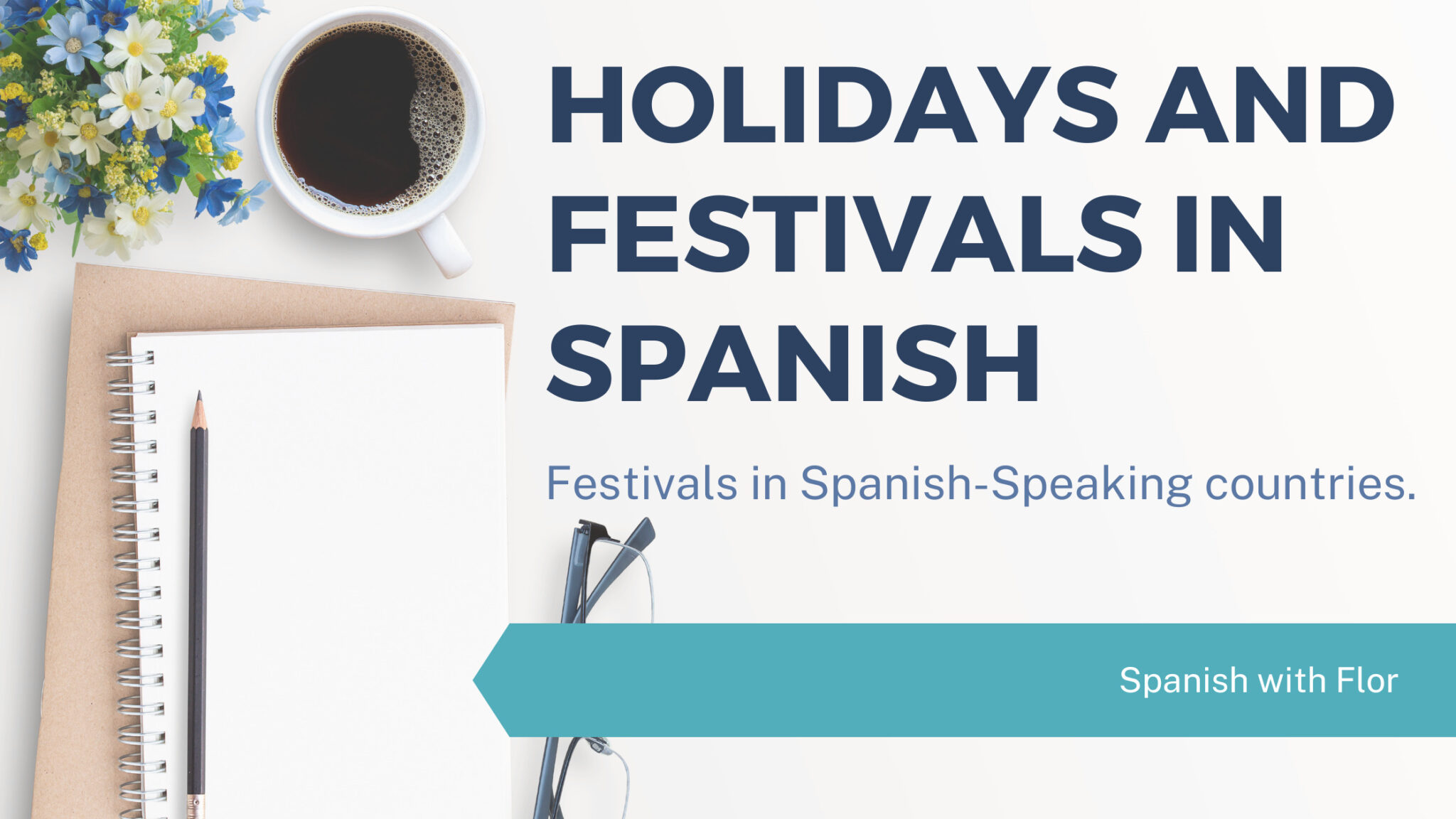 What Holidays Do Spanish-Speaking Countries Celebrate in a Year ...
