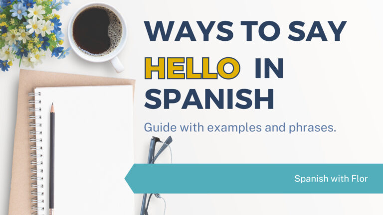 15 Other Ways to Say Hello in Spanish - Spanish with Flor