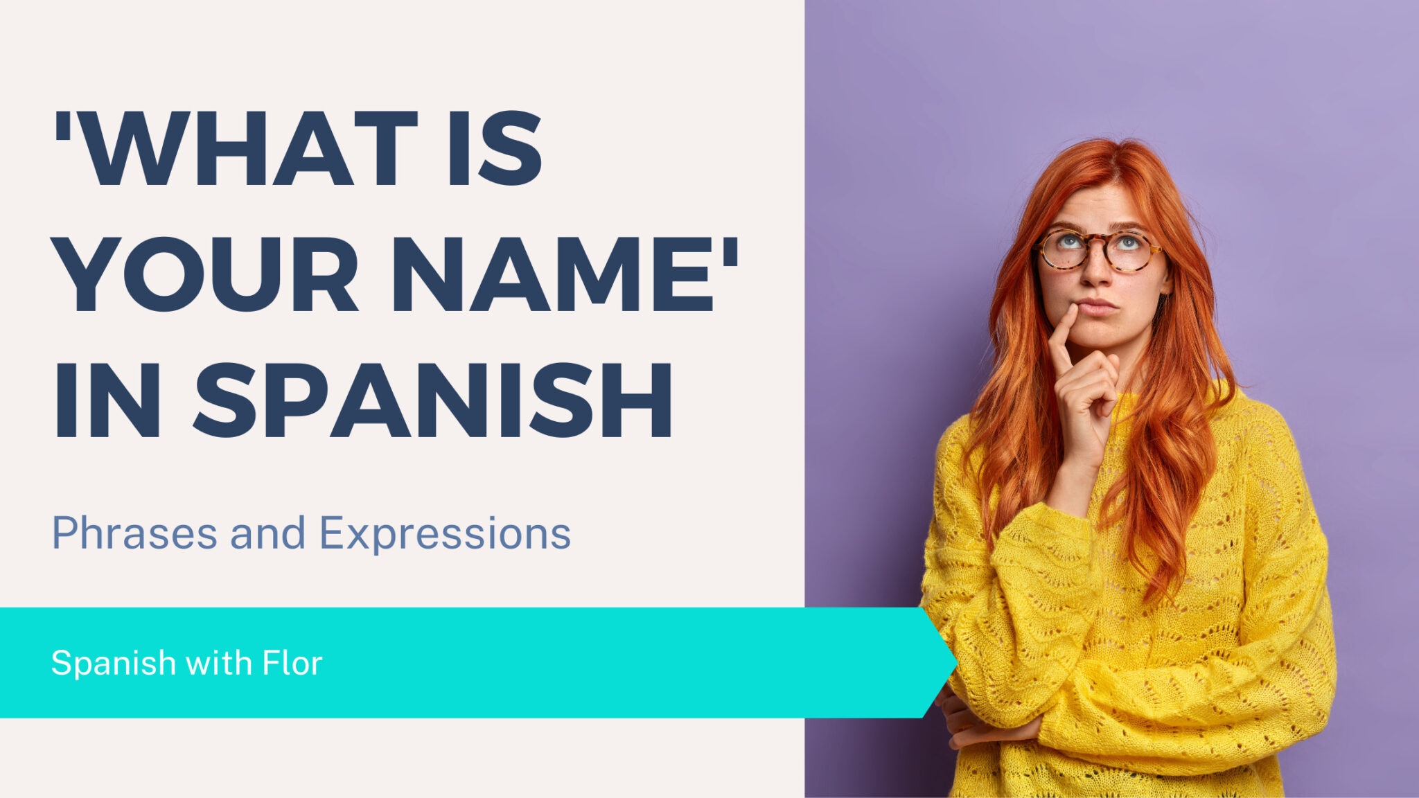 How to Say ‘What Is Your Name’ in Spanish - Spanish with Flor