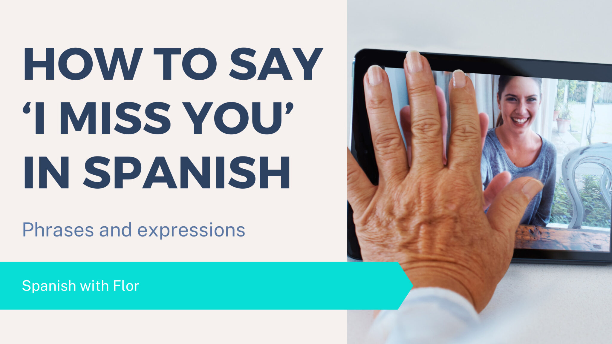 How to Say “I Miss You” in Spanish - Spanish with Flor