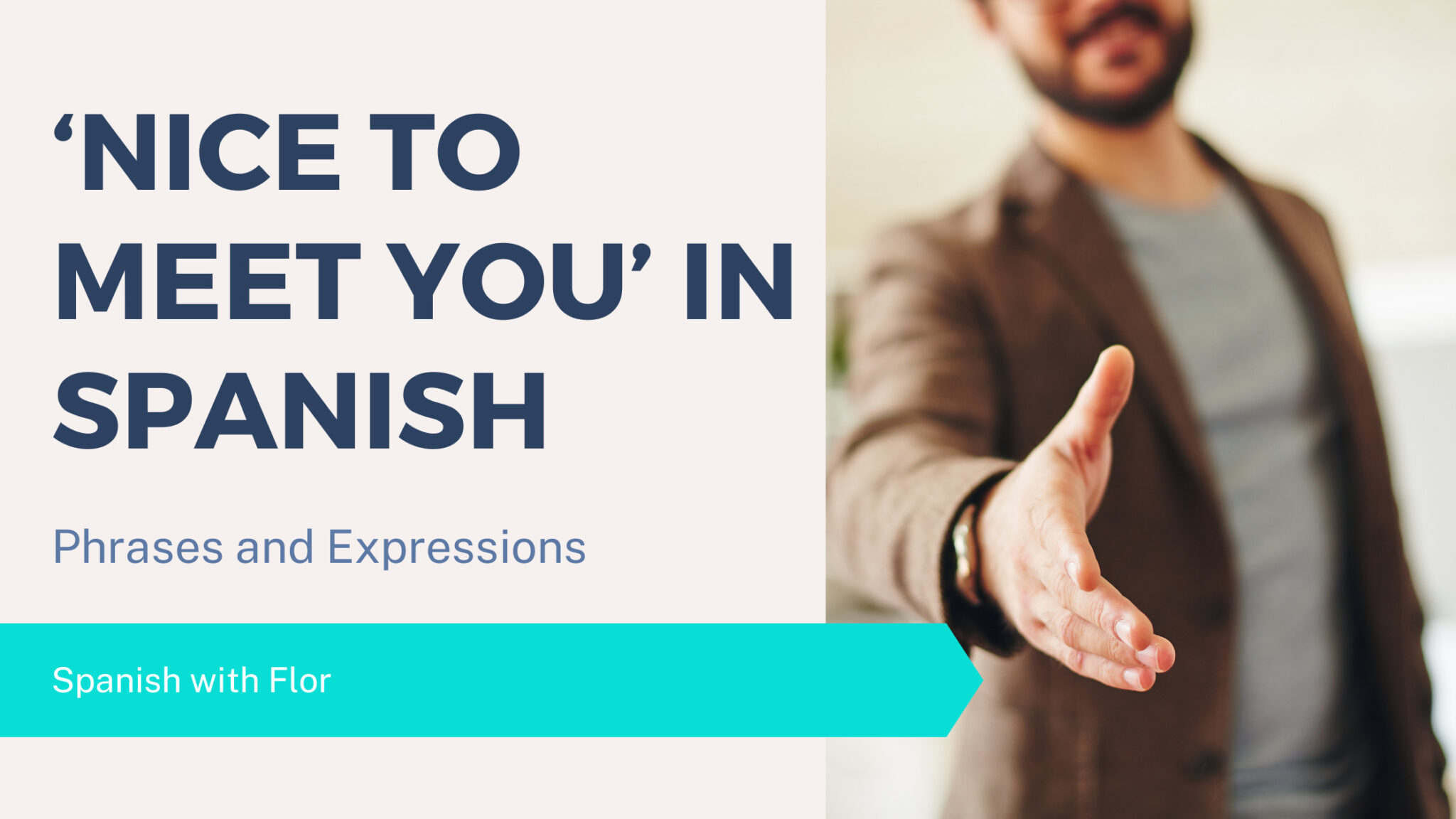 How to Say “Nice to Meet You” in Spanish - Spanish with Flor
