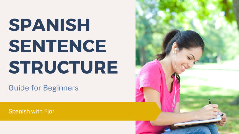 How to Write Sentences in Spanish for Beginners - Spanish with Flor