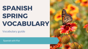 How to Say ‘Spring’ in Spanish and Related Words - Spanish with Flor